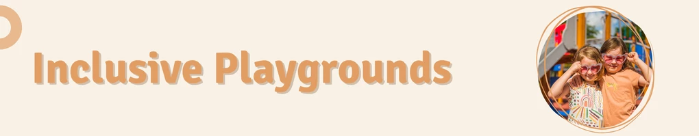 Inclusive playgrounds